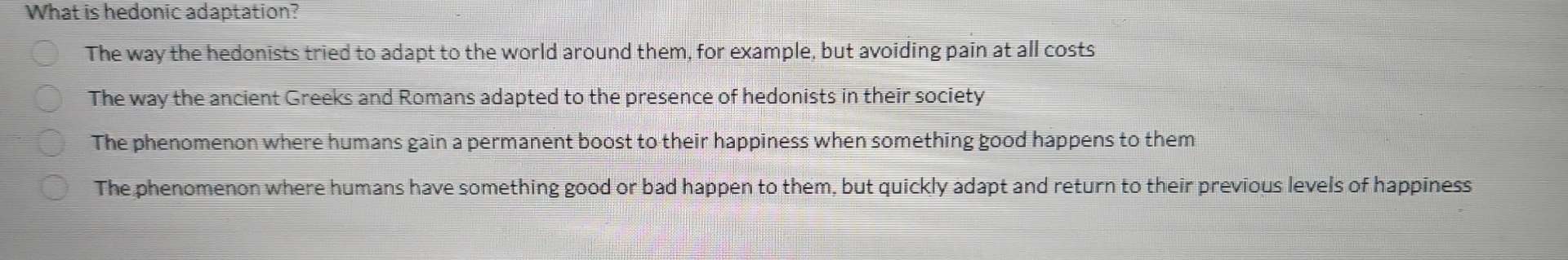 Solved What is hedonic adaptation?The way the hedonists | Chegg.com