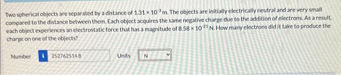 Solved Two spherical objects are separated by a distance of | Chegg.com