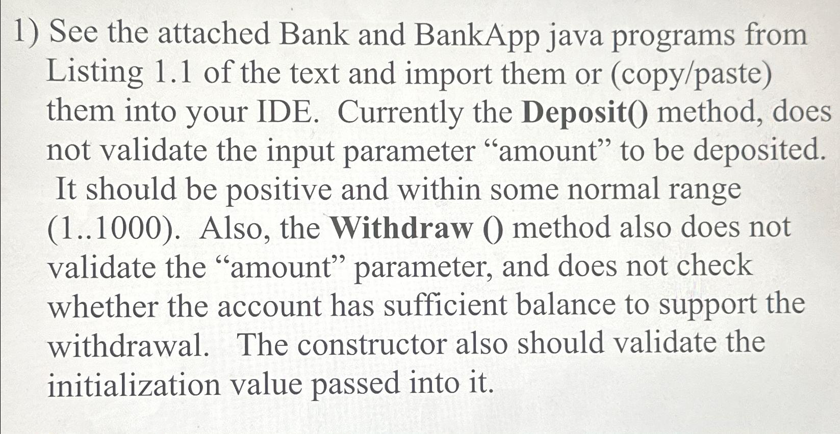 Solved See the attached Bank and BankApp java programs from | Chegg.com
