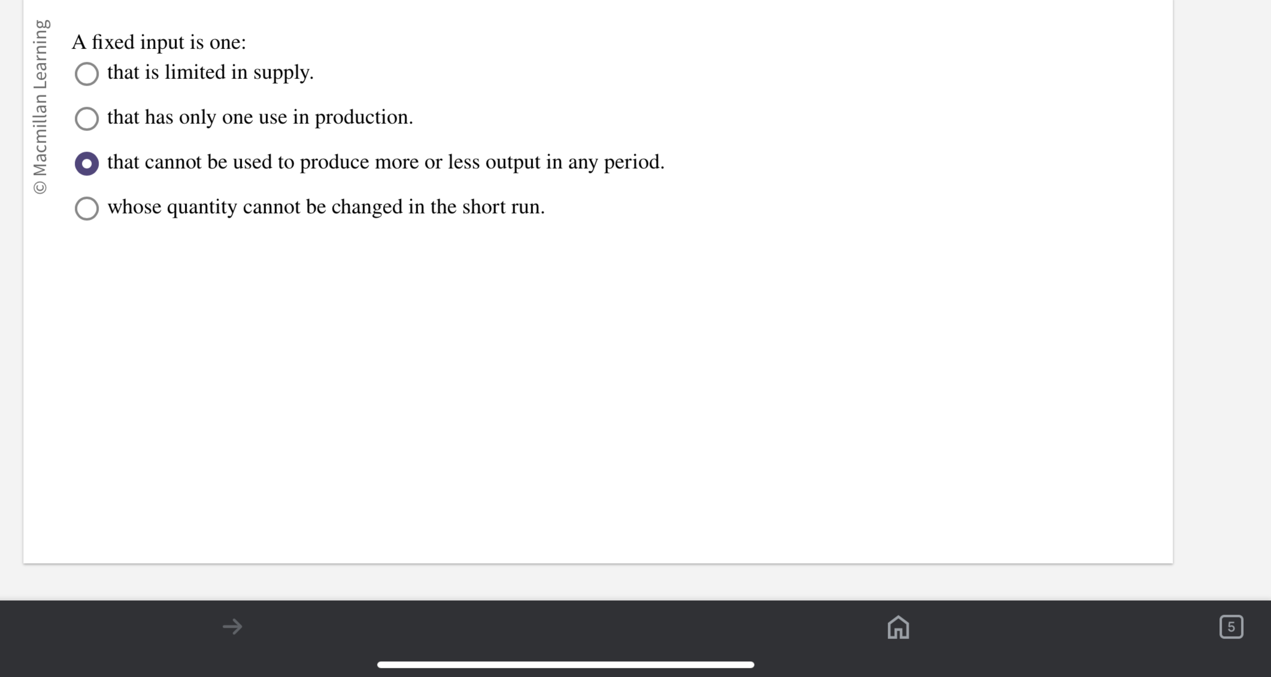 Solved A fixed input is one:that is limited in supply.that | Chegg.com