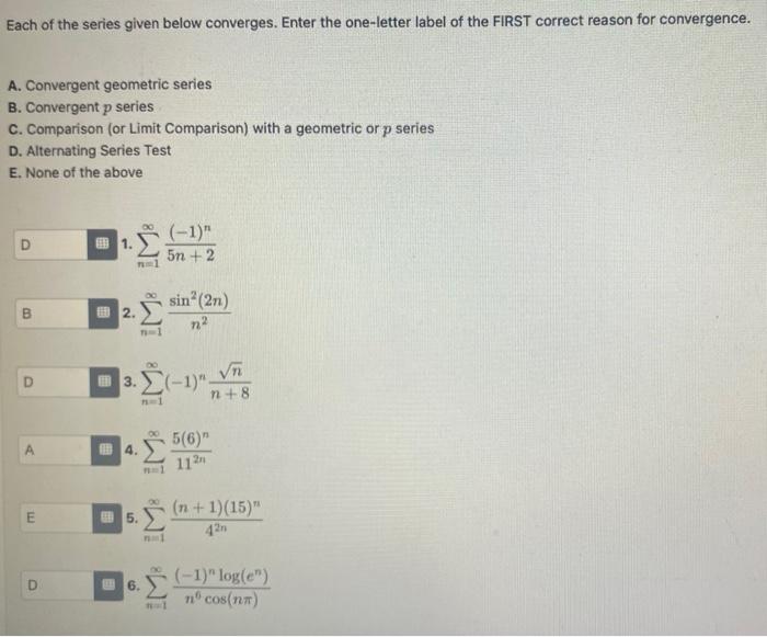 Solved Each of the series given below converges. Enter the | Chegg.com