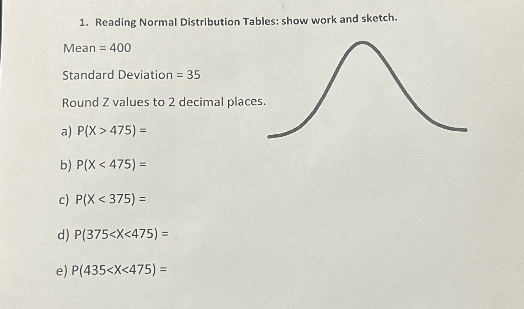 Solved Reading Normal Distribution Tables: show work and | Chegg.com