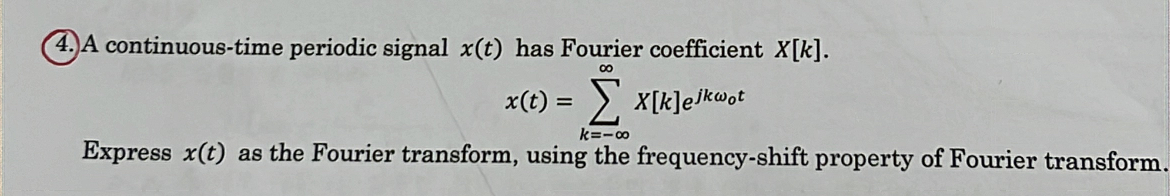 Solved A continuous-time periodic signal x(t) ﻿has Fourier | Chegg.com