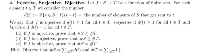 Solved 4. Injective, Surjective, Bijective. Let f:S→T be a | Chegg.com