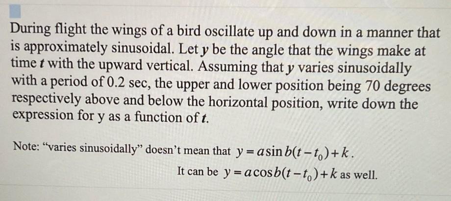 Solved a During flight the wings of a bird oscillate up and | Chegg.com