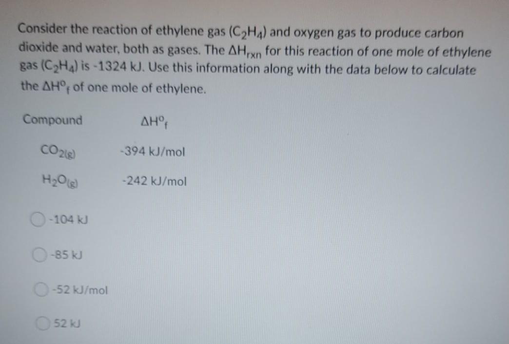 Solved consider the reaction of ethylene gas (C2H4) and | Chegg.com