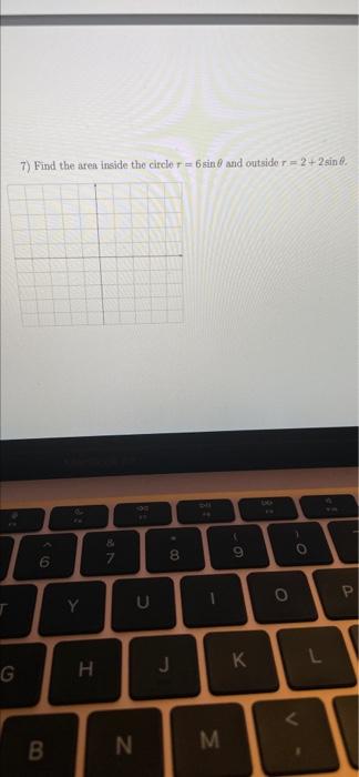 Solved 7 Find The Aren Inside The Circler 6sin And Outsider