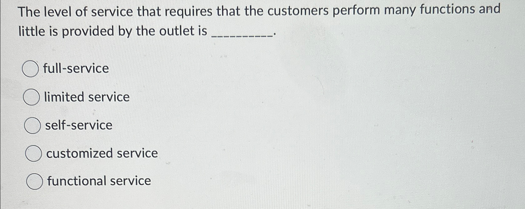 Solved The level of service that requires that the customers | Chegg.com