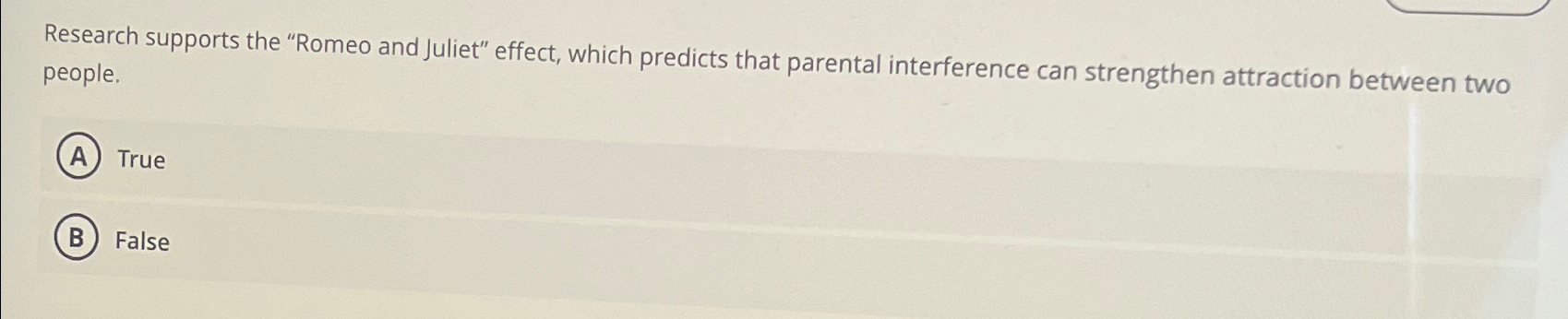Solved Research supports the "Romeo and Juliet" effect, | Chegg.com