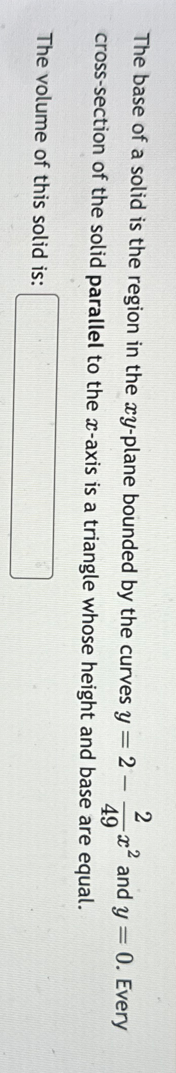Solved The base of a solid is the region in the xy-plane | Chegg.com