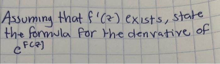 Solved Assuming that f′(z) exists, state the formula for the | Chegg.com