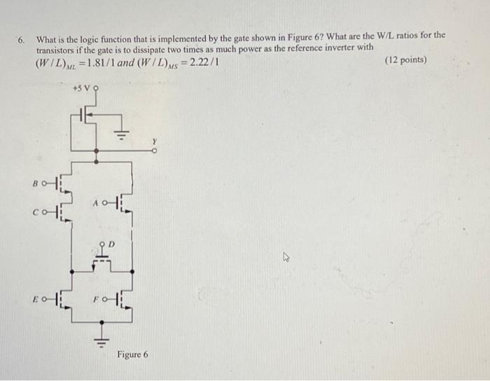 Solved 6. What is the logic function that is implemented by | Chegg.com