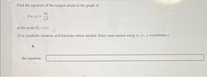 Solved Find the equation of the tangent plane to the graph | Chegg.com