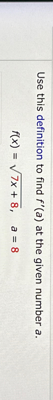 Solved Use this definition to find f'(a) ﻿at the given | Chegg.com