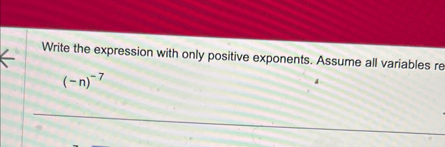 Solved Write the expression with only positive exponents. | Chegg.com