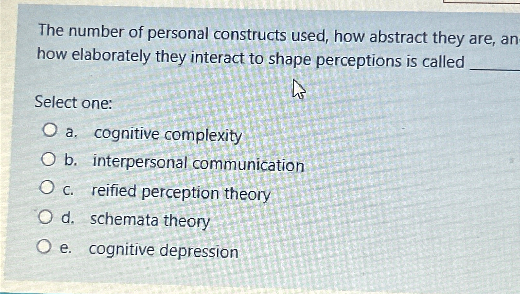 Solved The number of personal constructs used, how abstract | Chegg.com