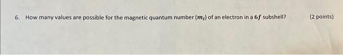Solved 6. How many values are possible for the magnetic | Chegg.com