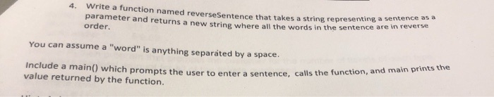 Solved 4. Write a function named reverse Sentence that takes | Chegg.com