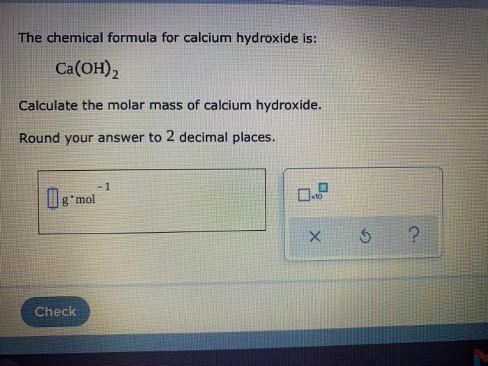 Solved The chemical formula for calcium hydroxide is: | Chegg.com
