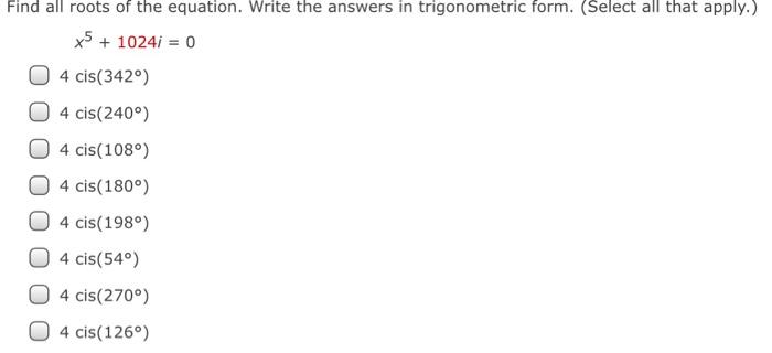 Solved Find all roots of the equation. Write the answers in | Chegg.com
