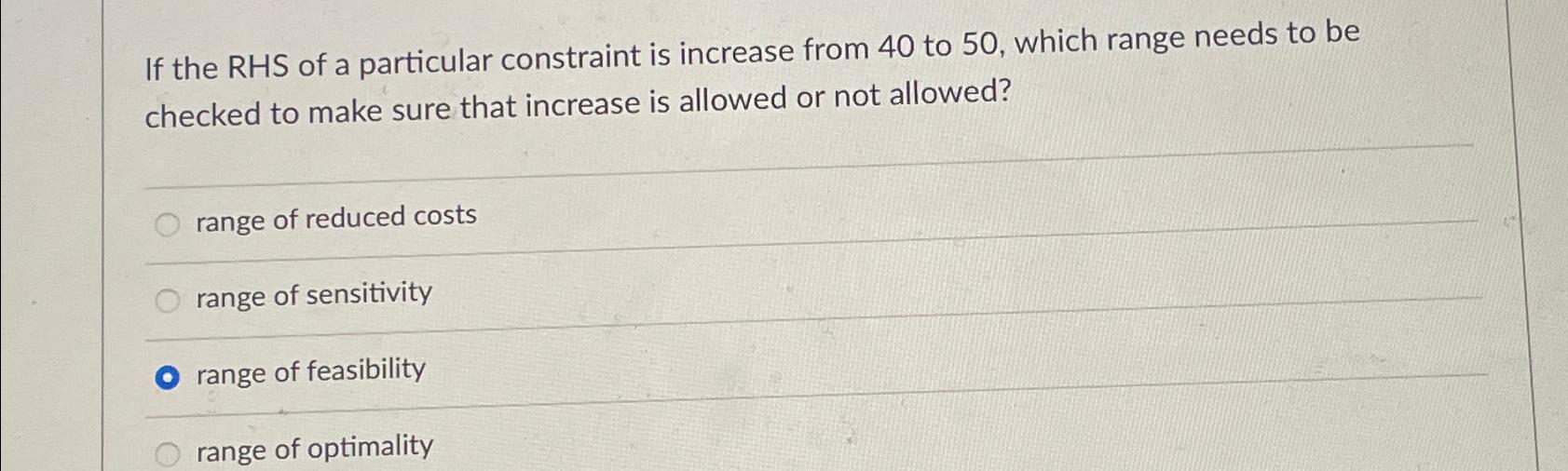 Solved If the RHS of a particular constraint is increase | Chegg.com