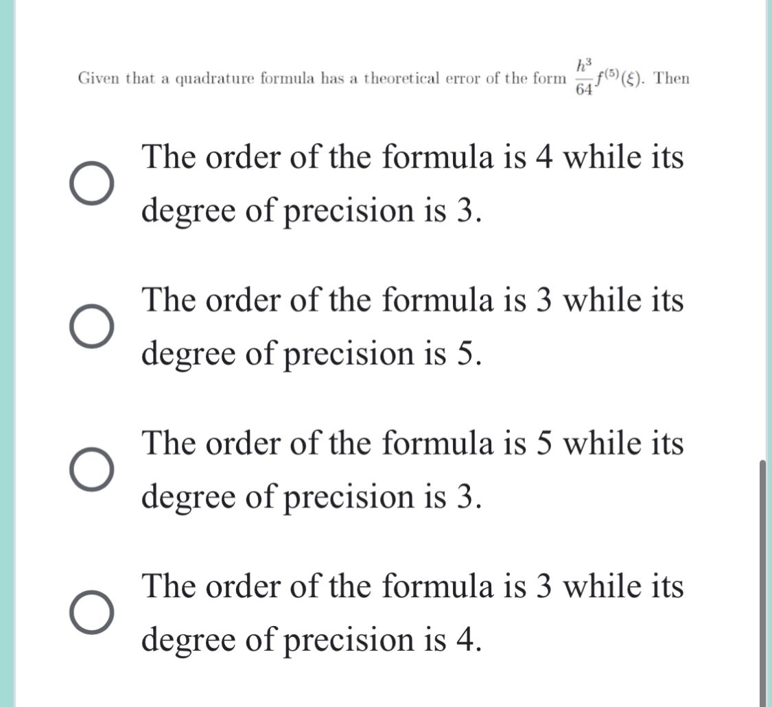 Solved Given that a quadrature formula has a theoretical | Chegg.com
