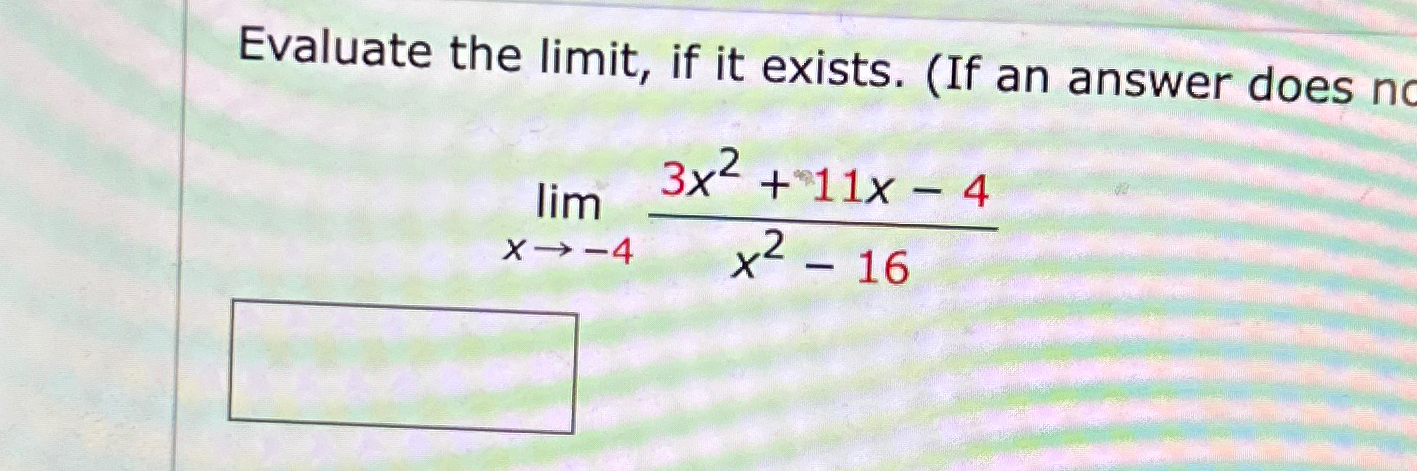 Solved Evaluate the limit, ﻿if it exists. (If an answer | Chegg.com