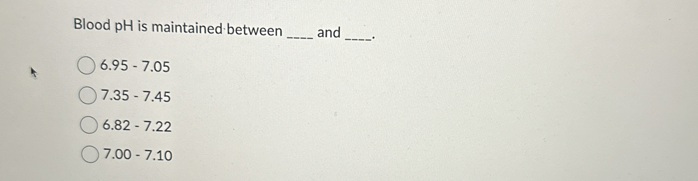 Solved Blood pH is maintained between q, ﻿and | Chegg.com