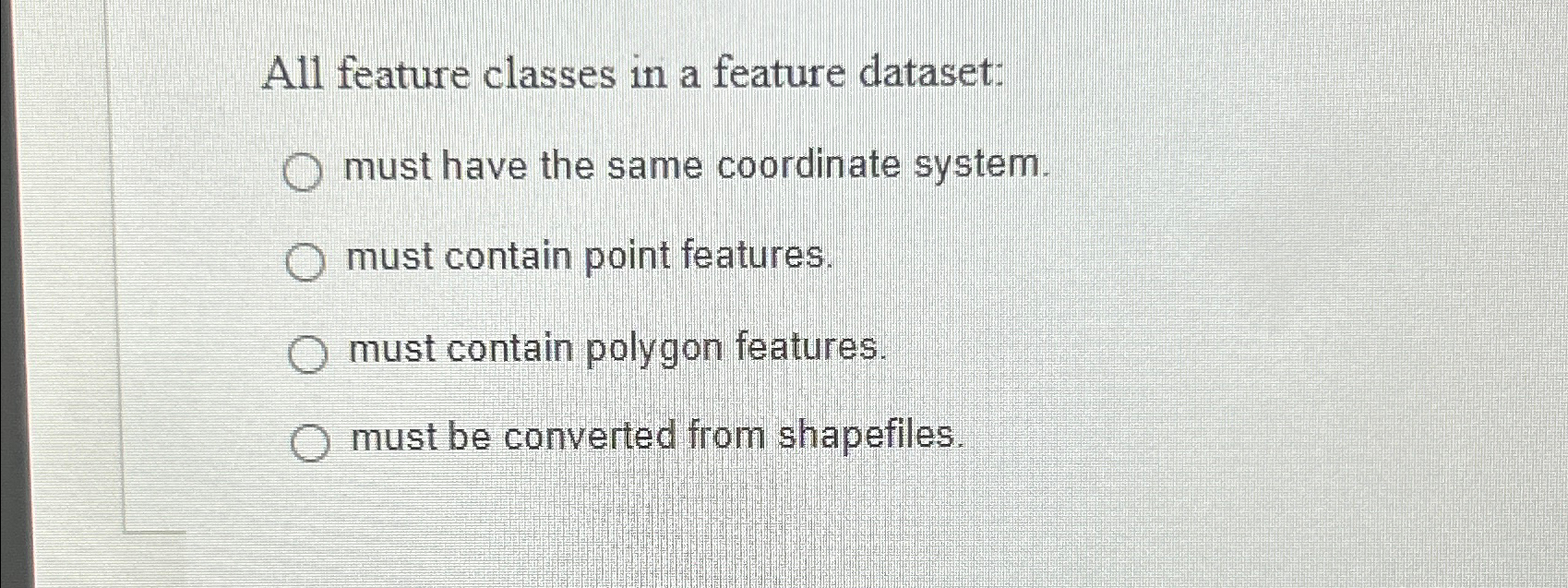 Solved All Feature Classes In A Feature Datasetmust Have 4461