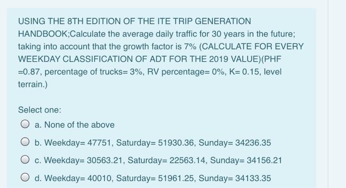 Solved USING THE 8TH EDITION OF THE ITE TRIP GENERATION | Chegg.com