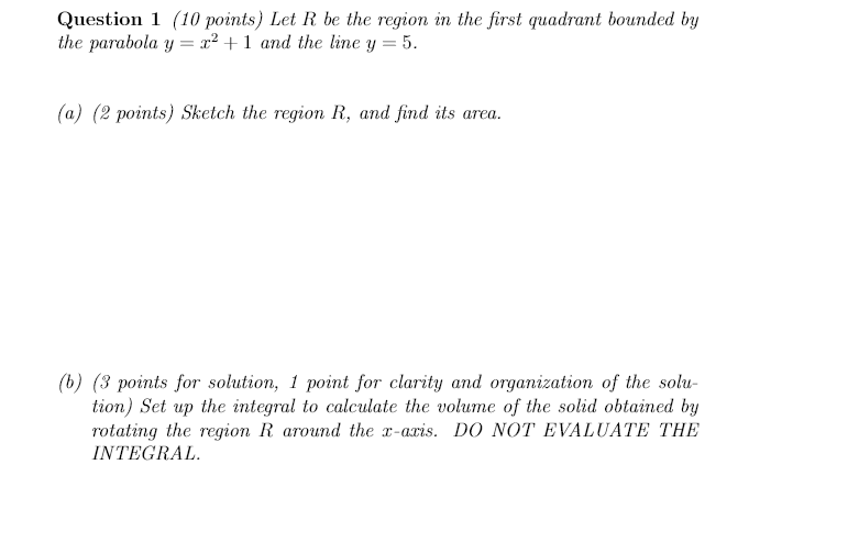 Solved Question 1 (10 ﻿points) ﻿Let R ﻿be the region in the | Chegg.com