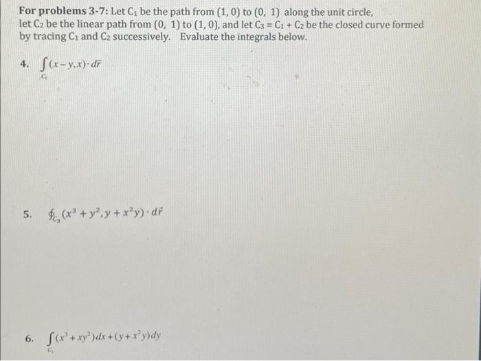 Solved For problems 3-7: Let C1 be the path from (1,0) to | Chegg.com