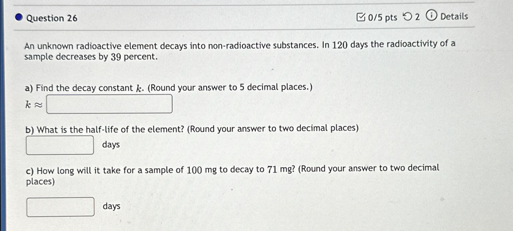 Solved Question 26An unknown radioactive element decays into | Chegg.com