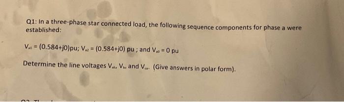 Solved Q1: In a three-phase star connected load, the | Chegg.com