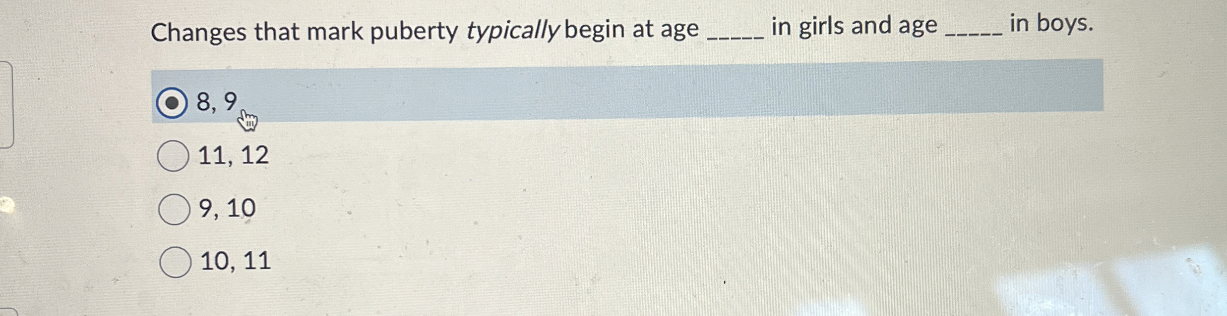 Solved Changes that mark puberty typically begin at age q, | Chegg.com