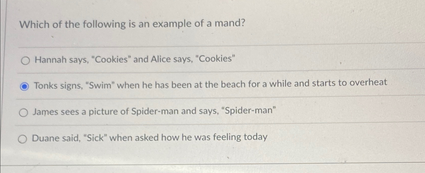 Solved Which of the following is an example of a mand?Hannah | Chegg.com