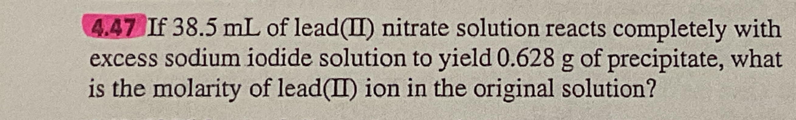 Solved 4 47 ﻿if 38 5 ﻿ml Of Lead Ii ﻿nitrate Solution