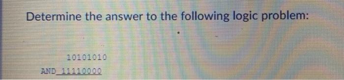 Solved Determine the answer to the following logic problem: | Chegg.com