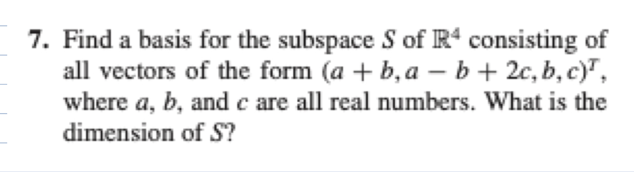 Solved Find a basis for the subspace S ﻿of R4 ﻿consisting of | Chegg.com