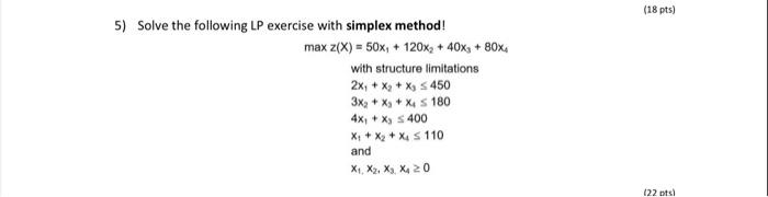 Solved 5) Solve the following LP exercise with simplex | Chegg.com