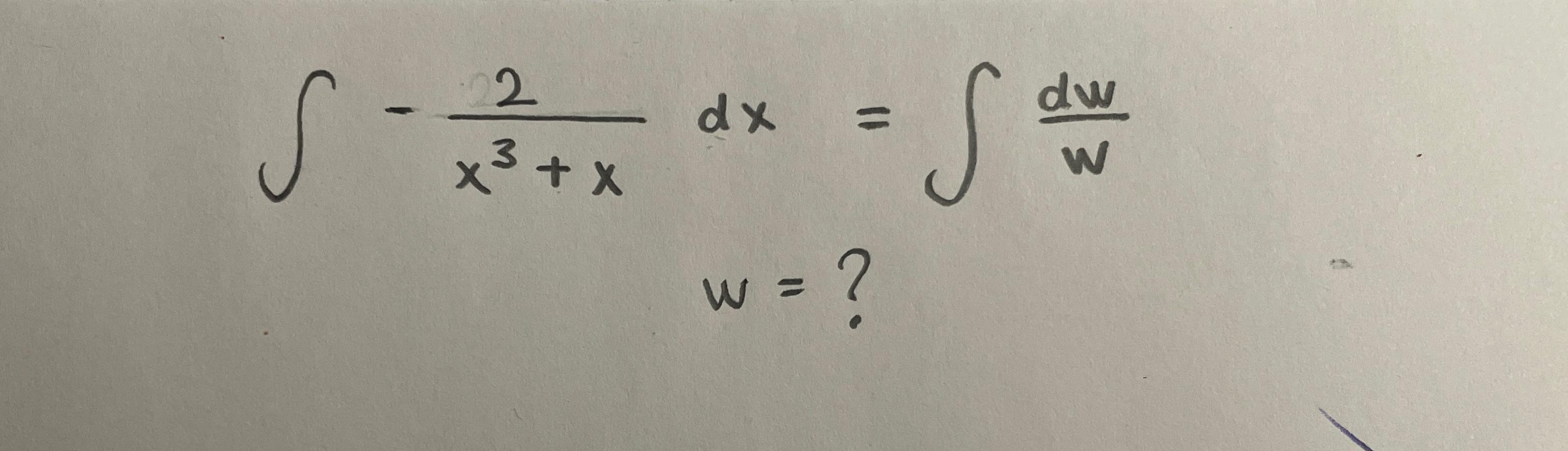 Solved ∫﻿﻿-2x3+xdx=∫﻿﻿dwww= | Chegg.com