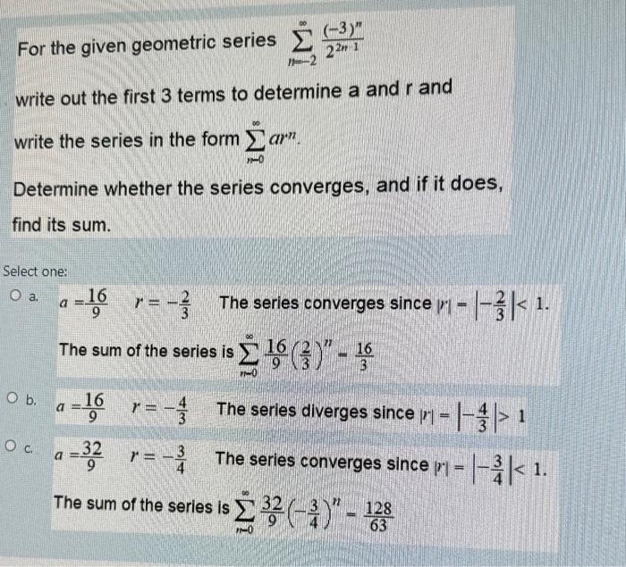 Solved For the given geometric series ∑n=−2∞22n−1(−3)n write | Chegg.com