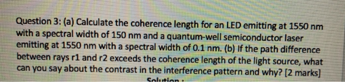 Solved Question 3: (a) Calculate the coherence length for an | Chegg.com