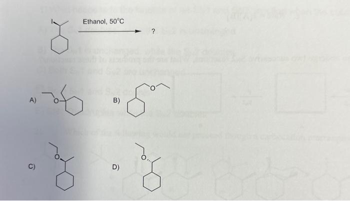 Solved Ethanol, 50∘C ? A) B) | Chegg.com