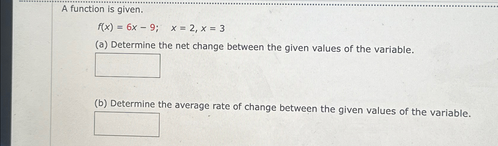 Solved A function is given.f(x)=6x-9;,x=2,x=3(a) ﻿Determine | Chegg.com