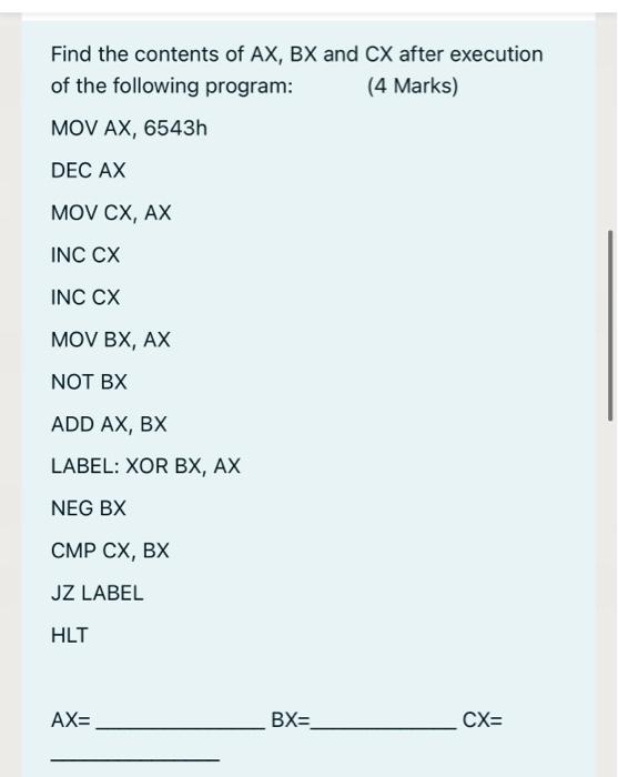 Solved Find the contents of AX, BX and CX after execution of | Chegg.com