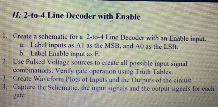 Solved II: 2-to-4 Line Decoder with Enable 1. Create a | Chegg.com