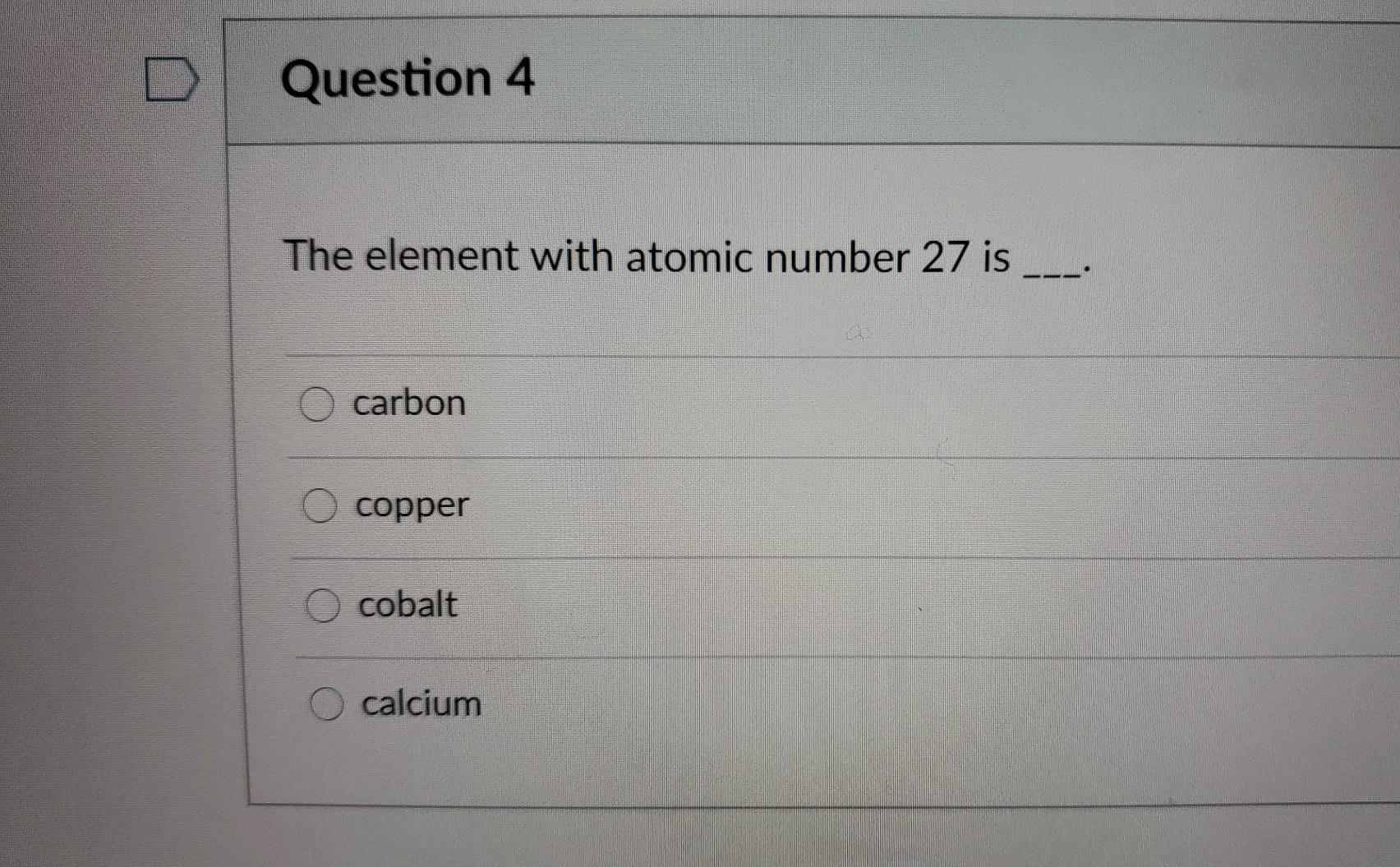 Solved Question 4 The element with atomic number 27 is | Chegg.com