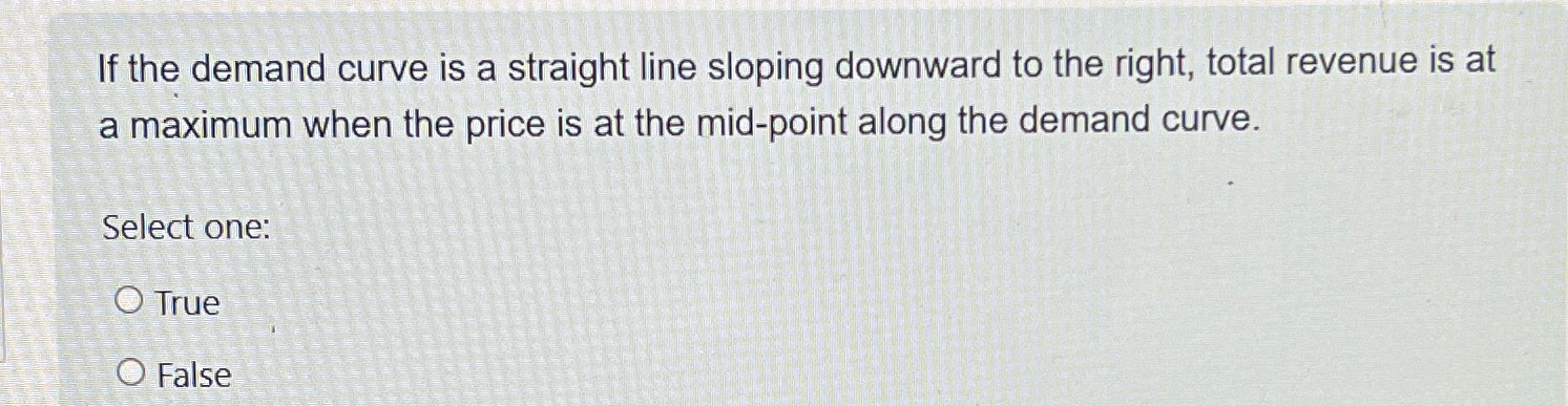 Solved If the demand curve is a straight line sloping | Chegg.com