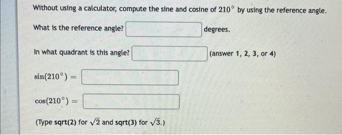 Solved Without using a calculator, compute the sine and | Chegg.com
